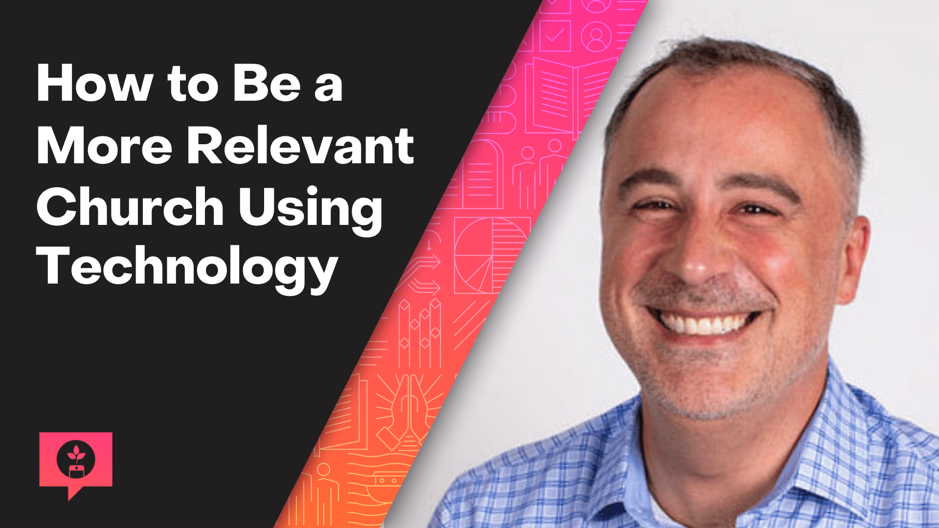 How to Be a More Relevant Church Using Technology with Nathan Artt
